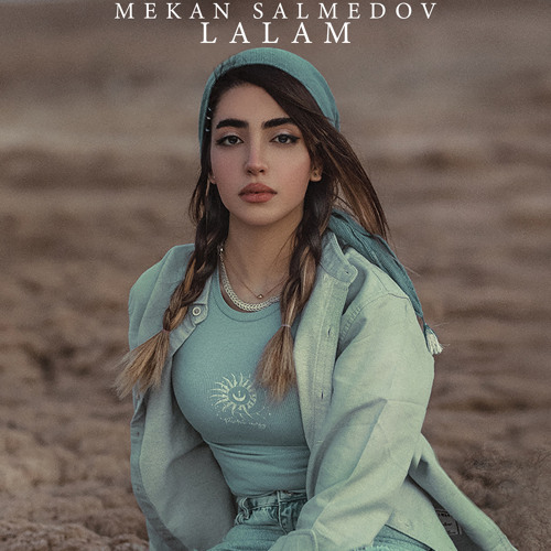 Stream Lalam by Mekan Salmedov | Listen online for free on SoundCloud