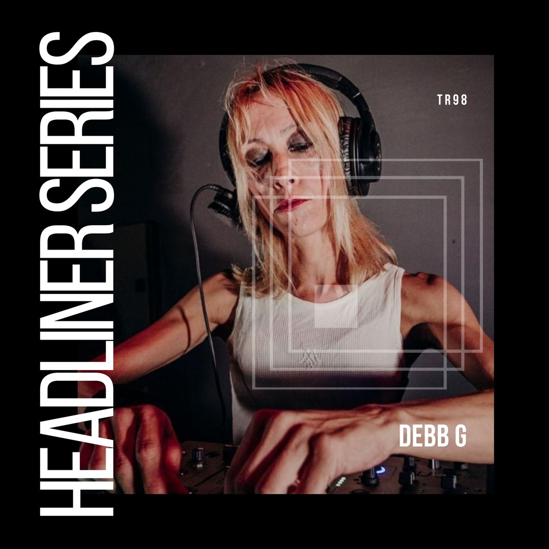 Stream Headliner Series 98 : DEBB G by ThreeRecords(UK) | Listen online ...