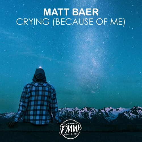 Stream Matt Baer - Crying (Because Of Me) by FreeMusicWave | Listen ...