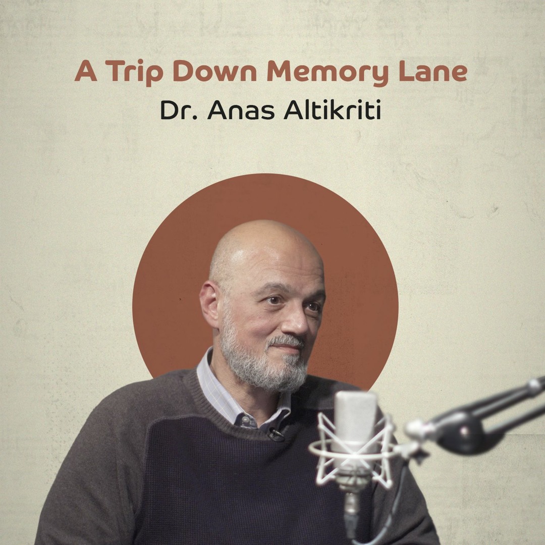 Stream A Trip Down Memory Lane with Dr. Anas Altikriti by تنوين بودكاست Tanween Podcasts ...