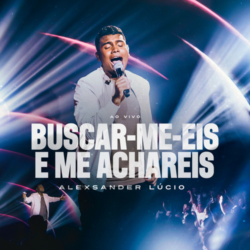 Stream Buscar-Me-Eis e Me Achareis (Ao Vivo) by Alexsander Lucio ...