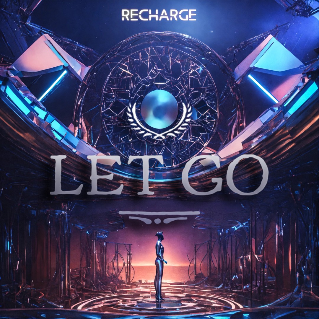 Stream Recharge - Let Go (Out Now) by Rechargeofficial | Listen online ...