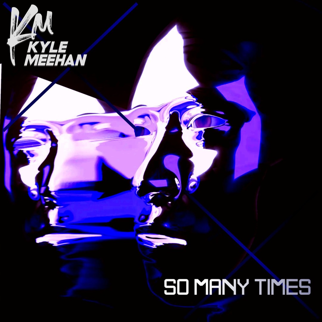 Stream So Many Times [Watching You] 2025 by Kyle Meehan | Listen online ...