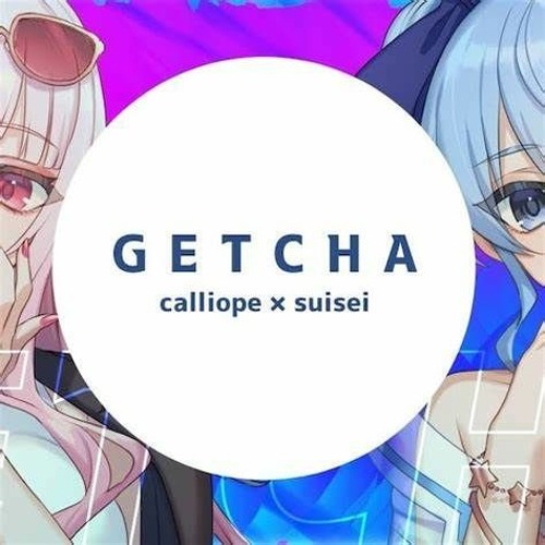 Stream GETCHA! Calliope × Suisei(cover) by Ronri | Listen online for ...