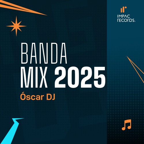 Stream Banda Mix 2025 by Oscar DJ IR by Impac Records | Listen online ...