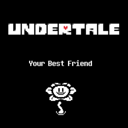 Stream 003 Your Best Friend - Undertale Cover by Undertale OST - Remade ...