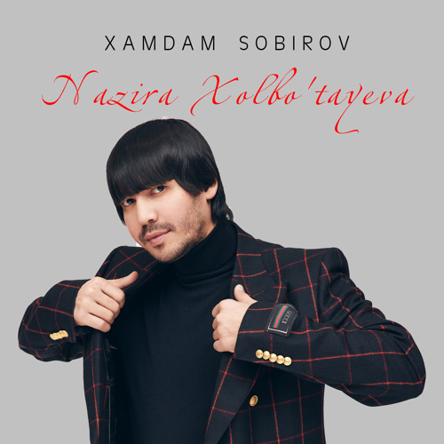 Stream Nazira Xolbo'tayeva by Xamdam Sobirov | Listen online for free on SoundCloud