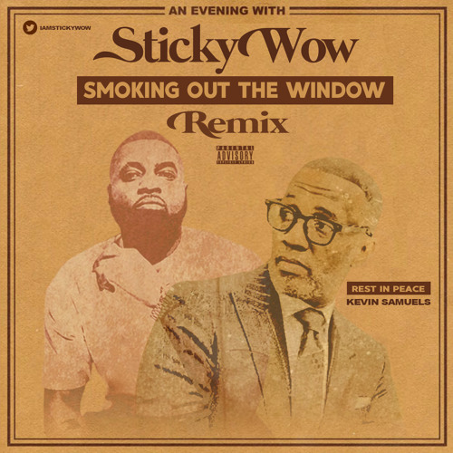 Stream StickyWow - Smoking Out The Window (Remix) by StickyWow | Listen ...