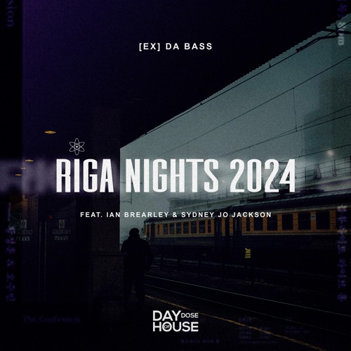 Stream [Ex] Da Bass Feat. Ian Brearley & Sydney Jo Jackson - Riga ...