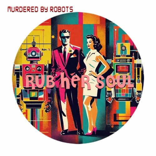 Stream Rub Her Soul By Murdered By Robots Listen Online For Free On