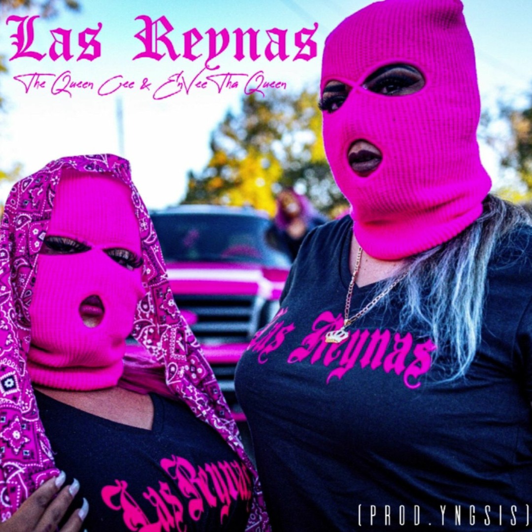 Stream LAS REYNAS Ft. EnVee Tha Queen (Prod. YNGSIS) by The Queen Cee ...