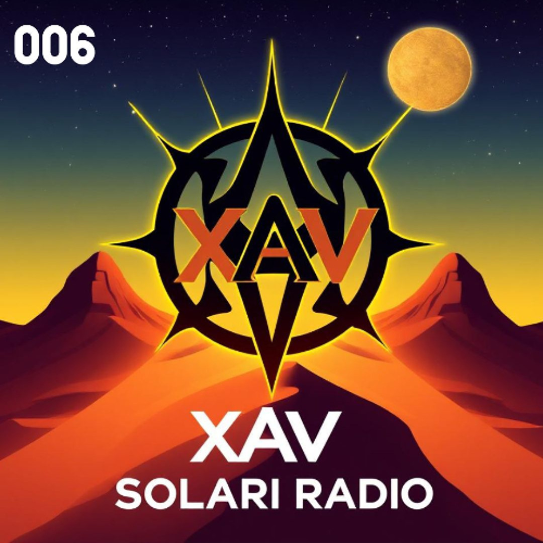 Stream Xav - Solari Radio 006 by Xav | Listen online for free on SoundCloud