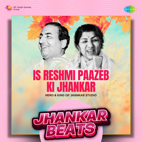 Stream Is Reshmi Paazeb Ki Jhankar - Jhankar Beats by Hero And King Of ...