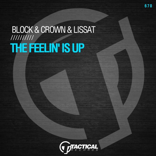 Stream Block & Crown & Lissat - The Feelin' Is Up by Colonize Media ...