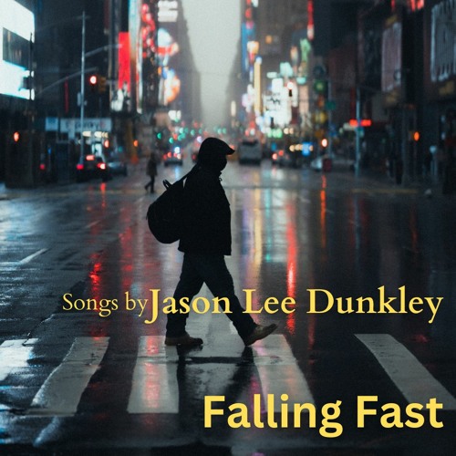 Stream Falling Fast by songs by Jason Lee Dunkley | Listen online for ...
