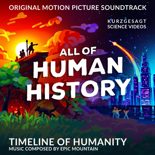 Listen to Timeline of Humanity by Epic Mountain in All of Human History ...