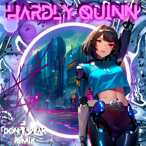 Stream No Doubt- Don't Speak [Hardlycore Edition] *Hardly Quinn Remix ...