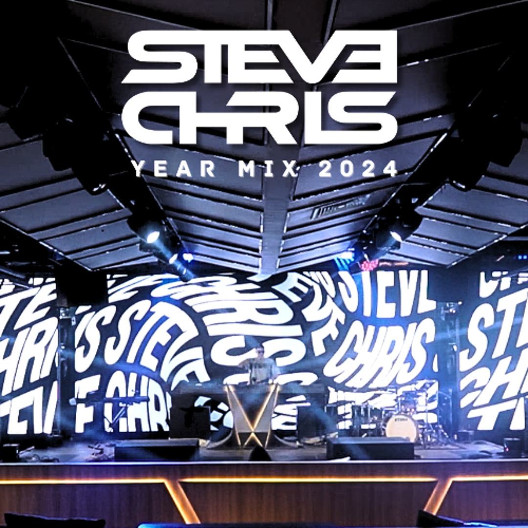 Stream STEVE CHRIS YEAR MIX 2024 by Steve Chris | Listen online for ...