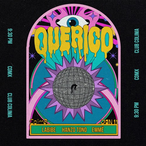 Stream QUERICO @ClubColima w/ HANZO TONO x BORRE, LABIBE & EMME - JAN ...