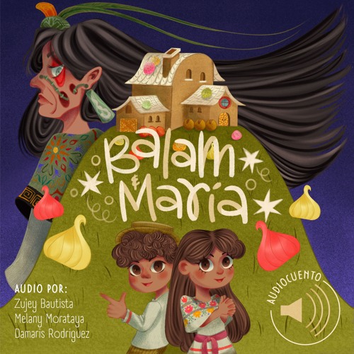 Stream episode Balam Y María Audio Cuento by MELANY DAYANA IZAGUIRRE ...
