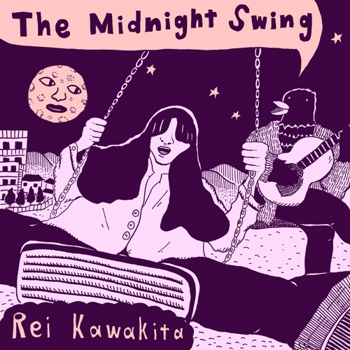 Stream The Midnight Swing 真夜中のブランコ by Rei Kawakita 川北玲 (Rei Gummo レイ ...