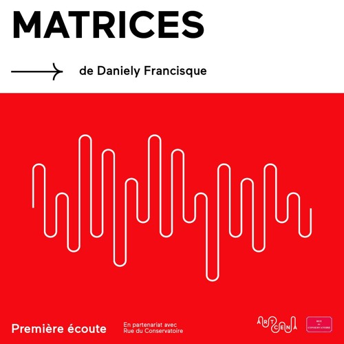 Stream Lecture - « MATRICES » de Daniely Francisque by ARTCENA | Listen ...