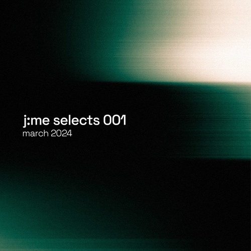 Stream j:me selects 001 [March 2024] by j:me | Listen online for free ...