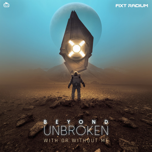Stream With Or Without Me By Beyond Unbroken Listen Online For Free Stream With Or Without Me By Beyond Unbroken Listen Online For Free