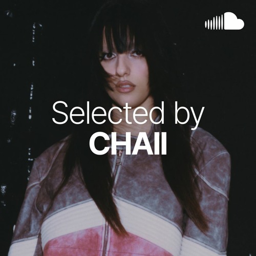 Stream CHAII | Listen to Selected by: CHAII playlist online for free on ...