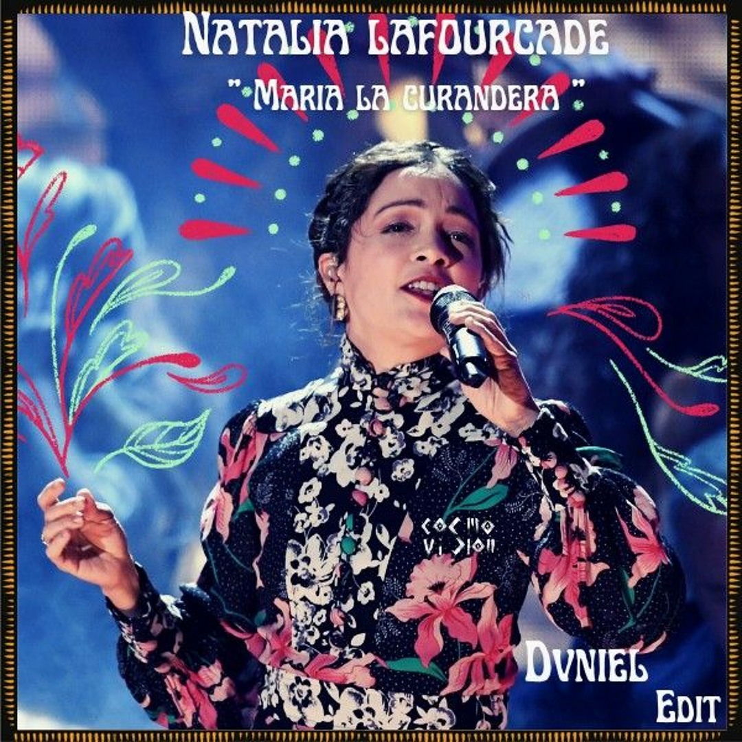 Stream FREE DL : Natalia Lafourcade - María La Curandera (Dvniel Edit ...