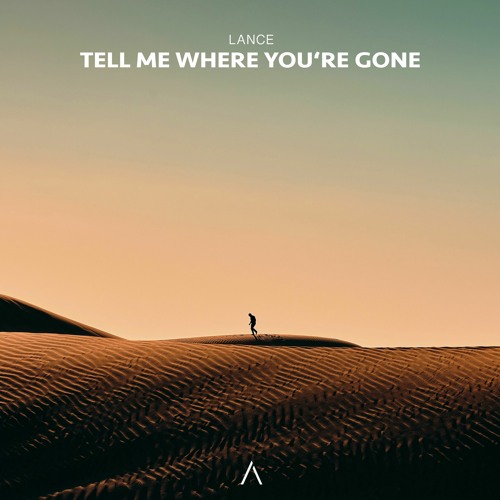 Stream LAnCE - Tell Me Where You're Gone by ARWV Records | Listen ...