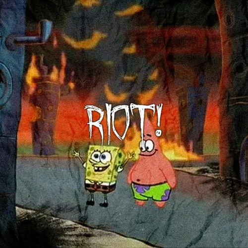 Stream Riot Preformed by Spongebob Squarepants by XXXSpongetacion ...