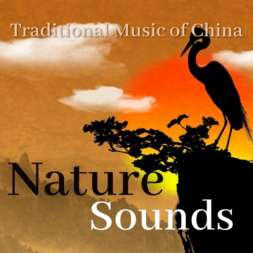 Stream Traditional Music of China by Chinese Relaxation and Meditation ...