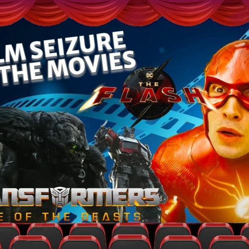 Stream episode Film Seizure At The Movies - Transformers: Rise Of The ...