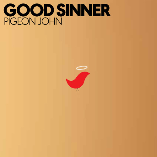 Good Sinner by PigeonJohn | Pigeon John | Free Listening on SoundCloud