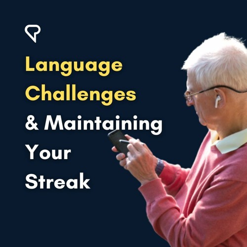 Stream episode Language Challenges & Maintaining Your Streak by Learn Languages with LingoSteve ...