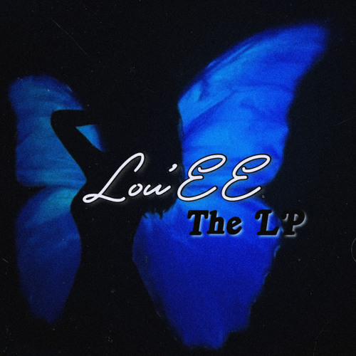 Stream Lou'EE | Listen to Lou’EE The LP playlist online for free on ...