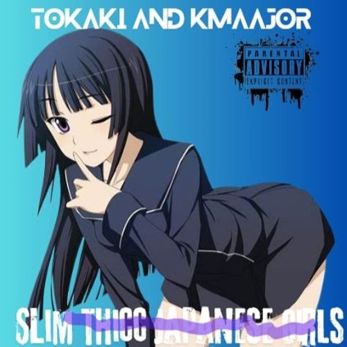Stream Tokaki Kmaajor Slim Thicc Japanese Girls By Tokaki Listen Online For Free On Soundcloud