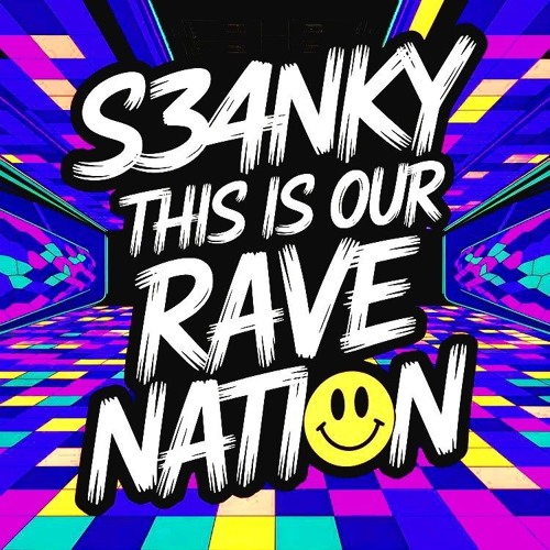 Stream S34NKY - This is our Rave Nation by Syko303 | Listen online for ...