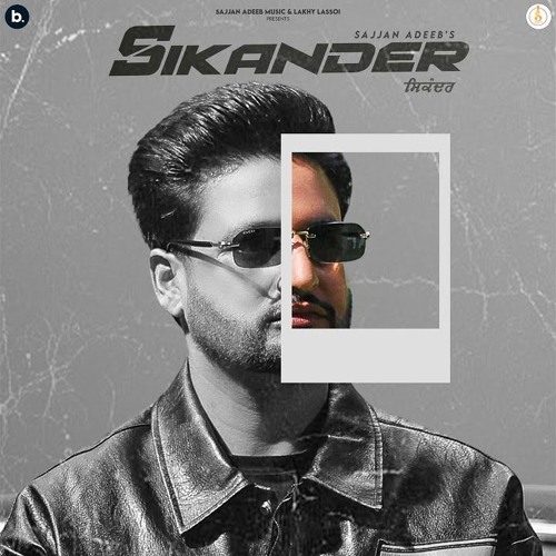 Stream New Punjabi Songs | Listen to Sajjan Adeeb New Album Sikander ...