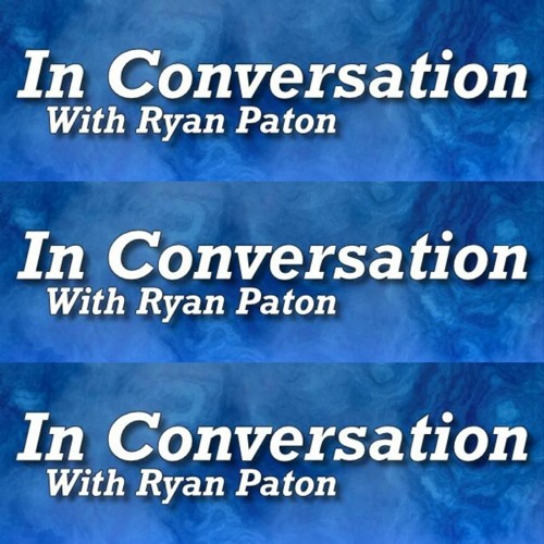 Stream episode Friday, February 18: In Conversation with Ryan Paton by ...