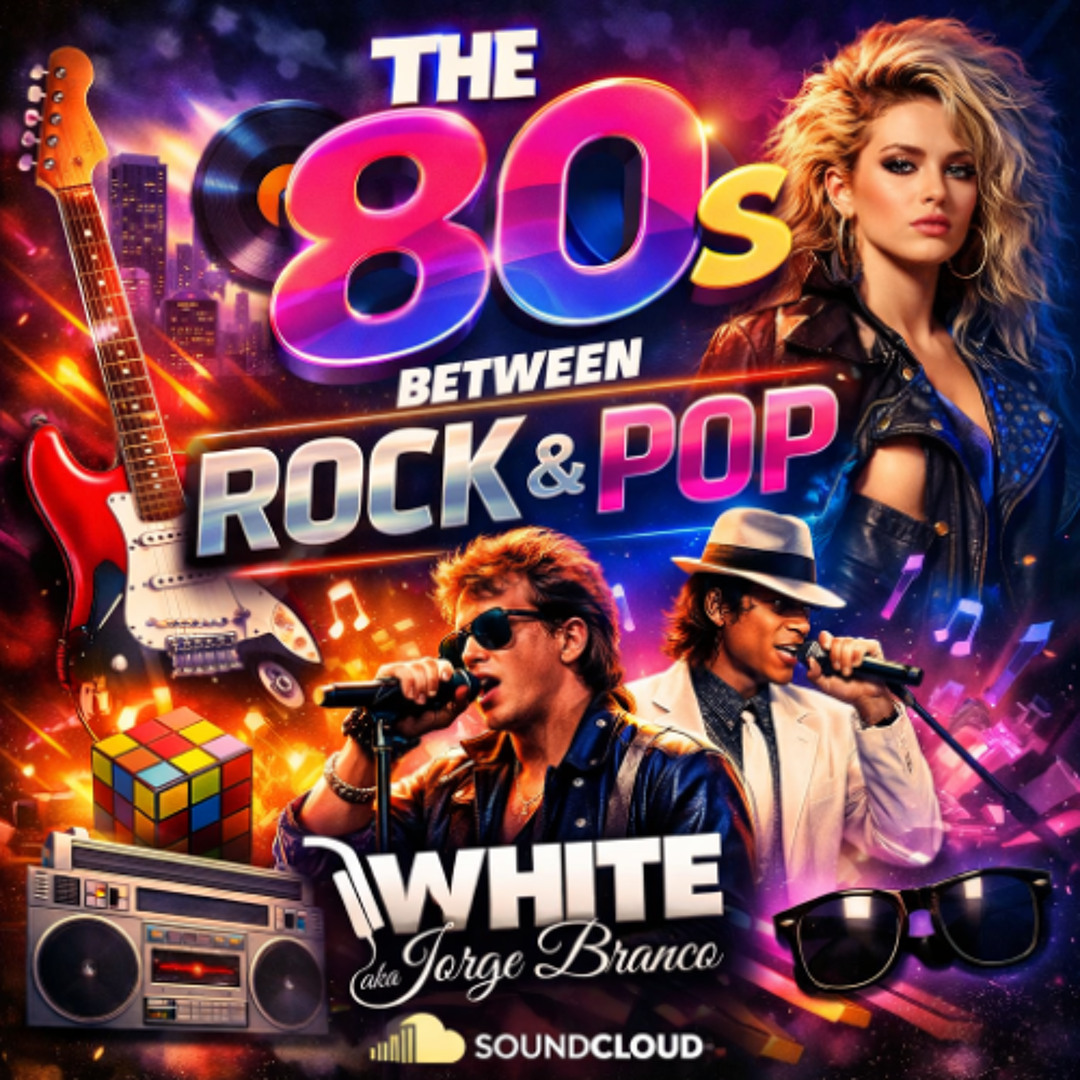 Stream The 80s Between Rock & Pop by Dj White aka Jorge Branco | Listen ...