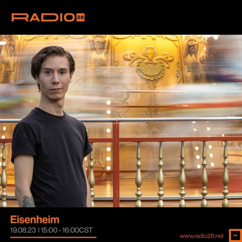 Stream Eisenheim @Radio28 (19 De Agosto, 2023) by Radio28 | Listen online for free on SoundCloud