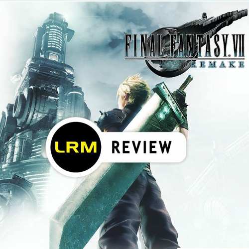 Stream episode A Real Final Fantasy VII Remake Review With Over 100hrs ...