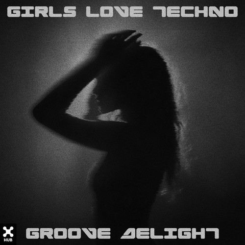 Stream Girls Love Techno by Groove Delight | Listen online for free on ...
