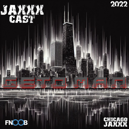 Stream Geto Man JAXXXCAST November 2022 by Chicago Jaxxx : JAXXXCAST ...