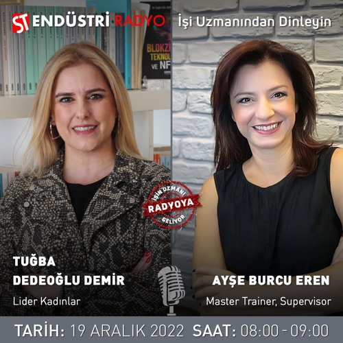 Stream Ayşe Burcu Eren - Tuğba Dedeoğlu Demir ile Lider Kadınlar by ST Endüstri Radyo | Listen ...