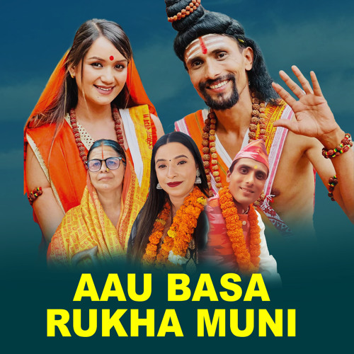 Stream Aau Basa Rukha Muni by Gopal Sapkota | Listen online for free on ...