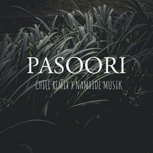 Stream Ali sethi- Pasoori x |Chill remix| NAMXIDE MUSIK by N A M X I D ... Stream Ali sethi- Pasoori x |Chill remix| NAMXIDE MUSIK by N A M X I D ...