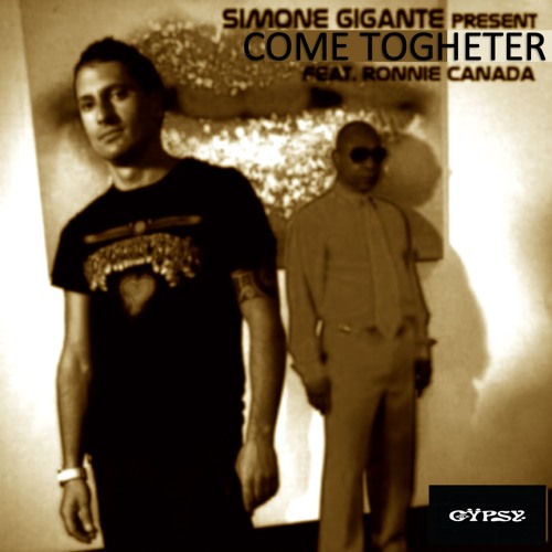 Stream COME TOGHETER STRUMENTAL 2025 SIMONE GIGANTE DJ GYPSY TRIBUTE RONNIE CANADA by SIMONE ...